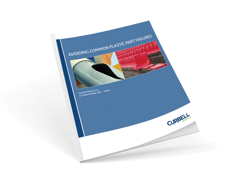 Avoiding Common Plastic Part Failures | Curbell Plastics