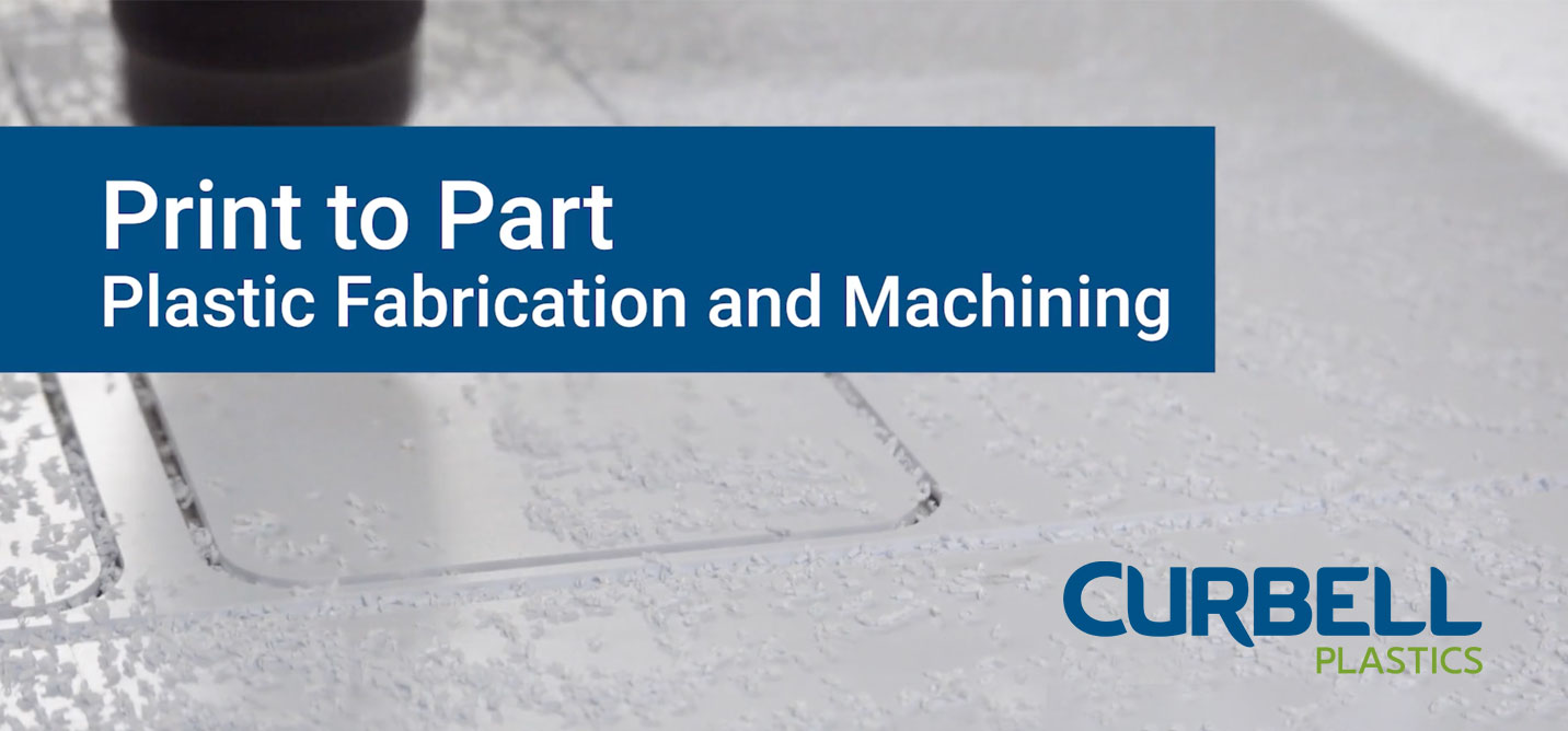 From Print to Part: Plastic Fabrication & Machining Services Video ...
